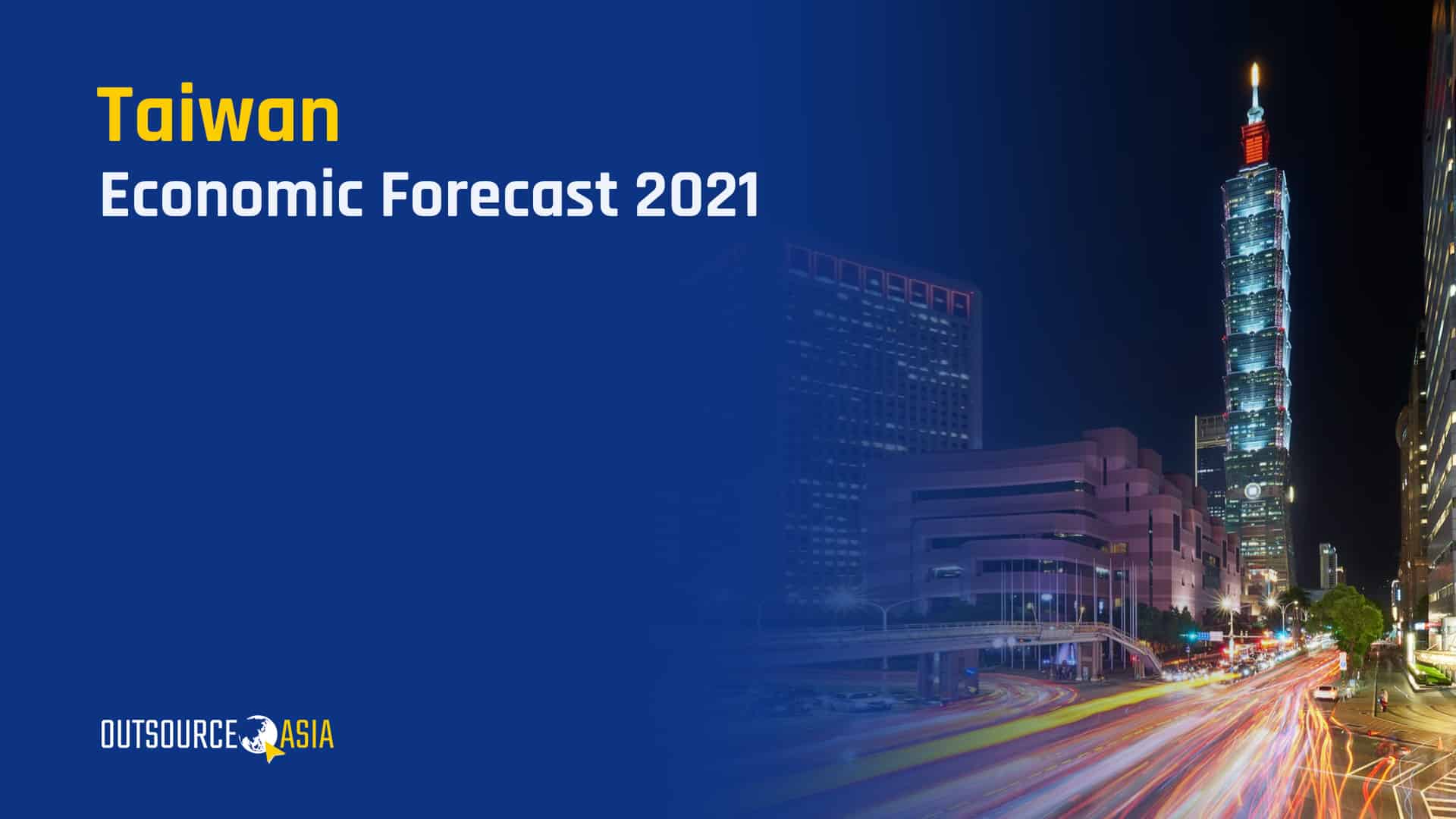 Taiwan Economic Forecast 2021 – Outsource Asia