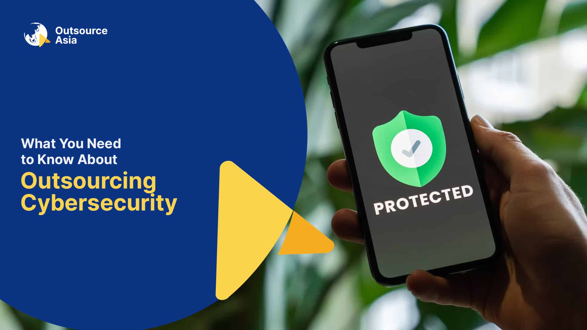 What You Need to Know About Outsourcing Cybersecurity - Outsource Asia