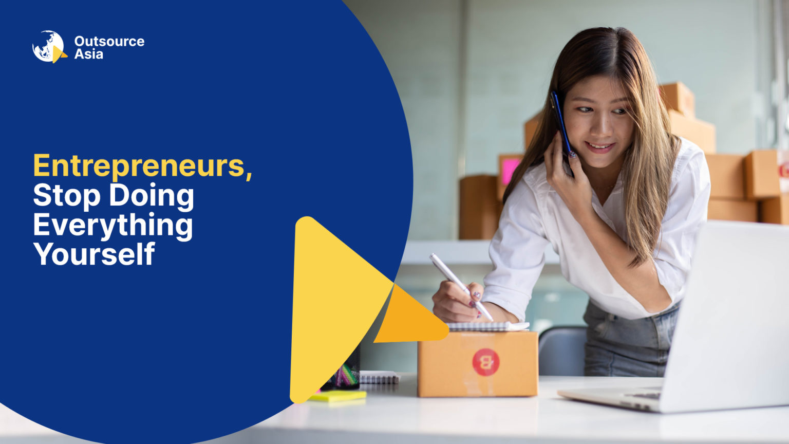 Entrepreneurs, Stop Doing Everything Yourself - Outsource Asia